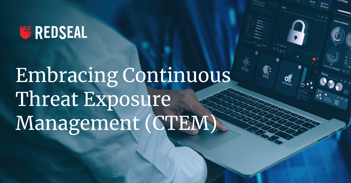 Embracing Continuous Threat Exposure Management (CTEM) - RedSeal