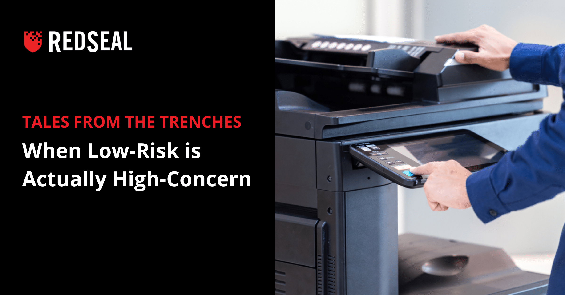 Tales from the Trenches: When Low-Risk is Actually High-Concern - RedSeal