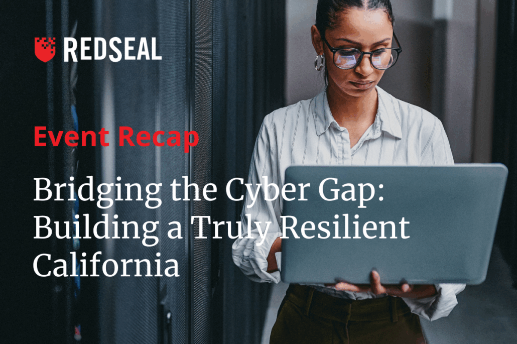 Bridging the Cyber Gap: Building a Truly Resilient California - RedSeal